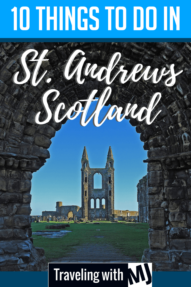 10 Things To Do In St Andrews Scotland Traveling With Mjtraveling With Mj