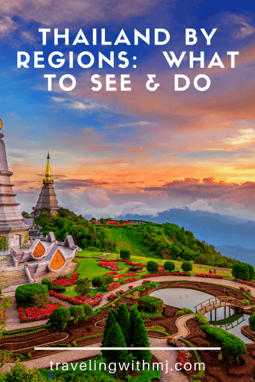 Thailand by Regions: What to See & Do | Traveling with MJTraveling with MJ