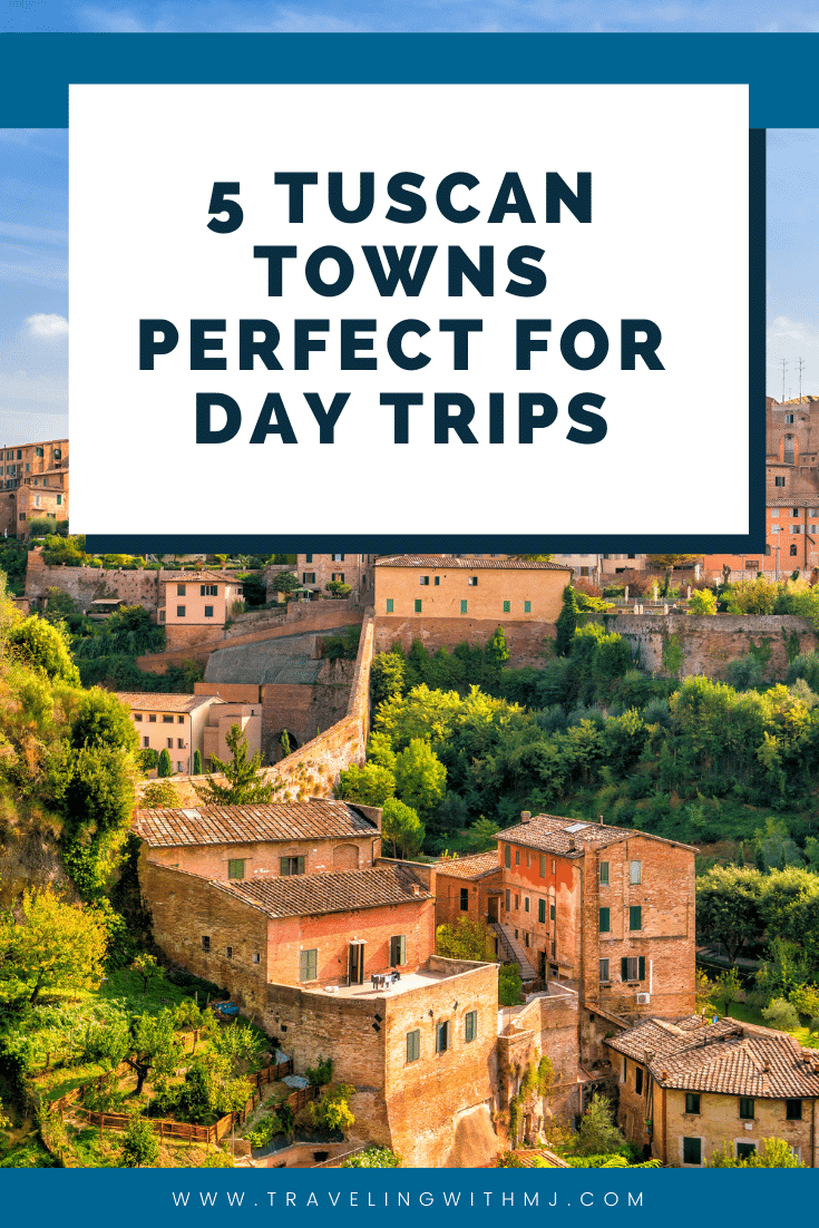 5 Tuscan Towns for a Perfect Day Trip - Traveling with MJ