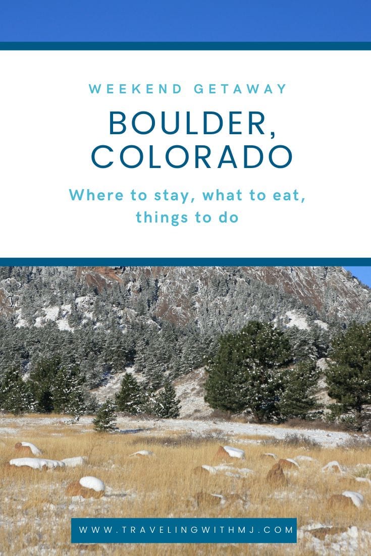 Weekend Getaway: Visiting Boulder, Colorado - Traveling with MJ
