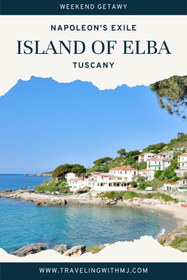 Getaway Guide: Exploring Elba, the Island of Napoleon’s Exile ...