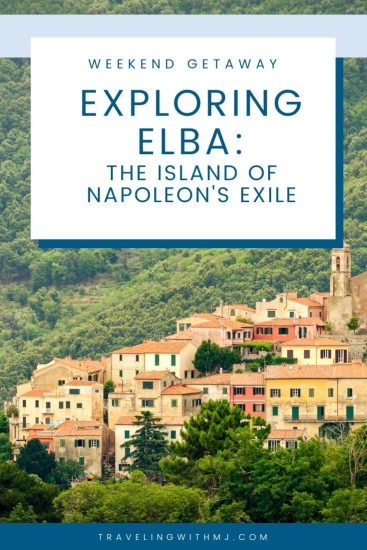 Getaway Guide: Exploring Elba, the Island of Napoleon’s Exile ...
