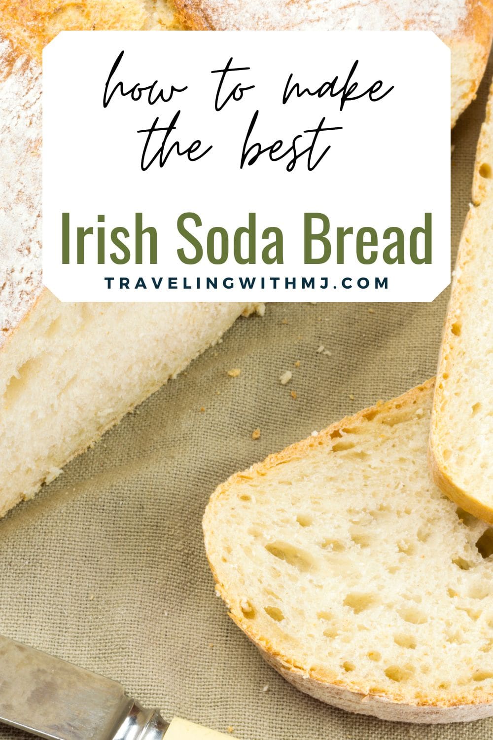 Irish Soda Bread: A Traditional Irish Recipe - Traveling with MJ