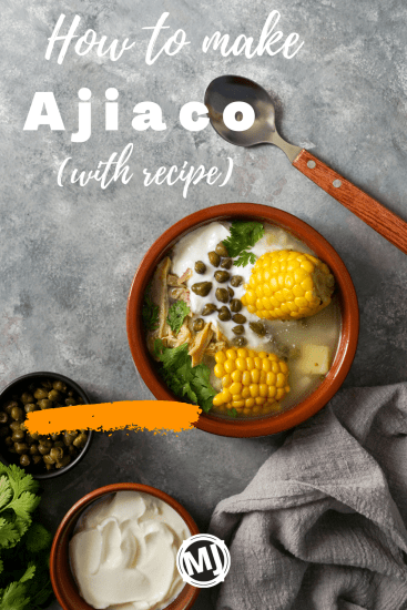 How to Make Ajiaco: Bogota’s Most Popular Dish (with recipe ...
