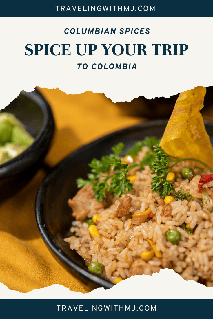 Colombian Spices: Spice Up Your Trip to Colombia - Traveling with MJ