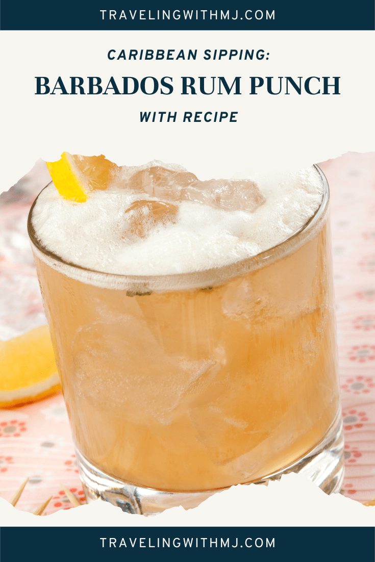 Caribbean Sipping: Barbados Rum Punch (with Recipe) - Traveling with MJ